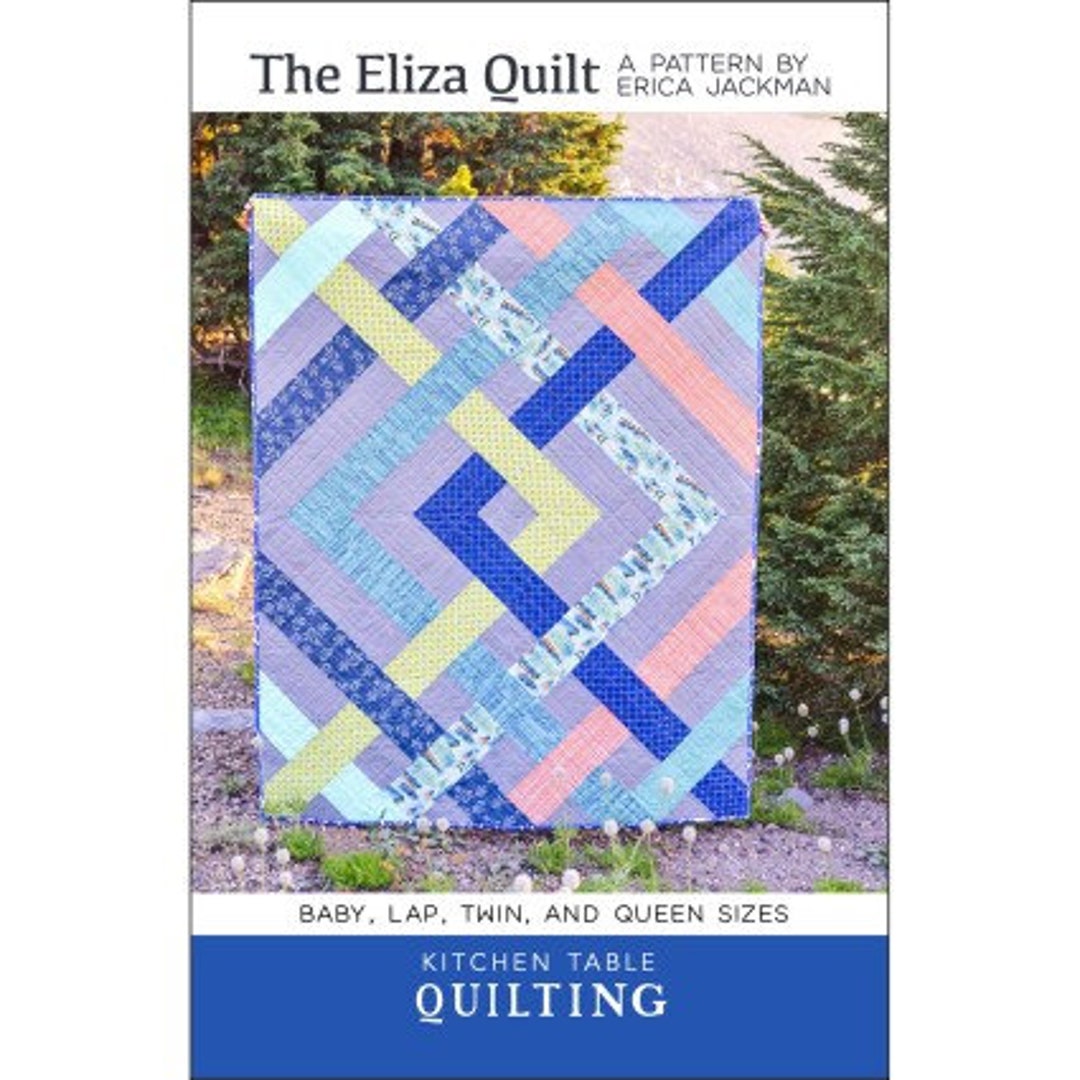 The Eliza Quilt Pattern by Erica Jackman for Kitchen Table Quilting - Etsy