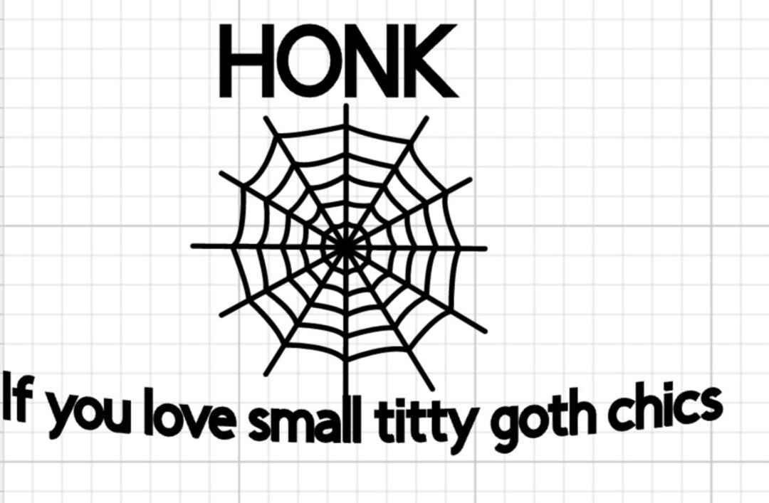 Honk If You Love Small Titty Goth Chics Decal Waterproof Decal ...