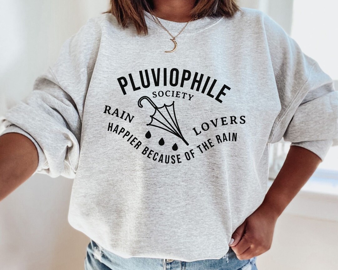 Pluviophile Sweatshirt, Rain Lover Sweater, Bookish Sweater, Reading ...