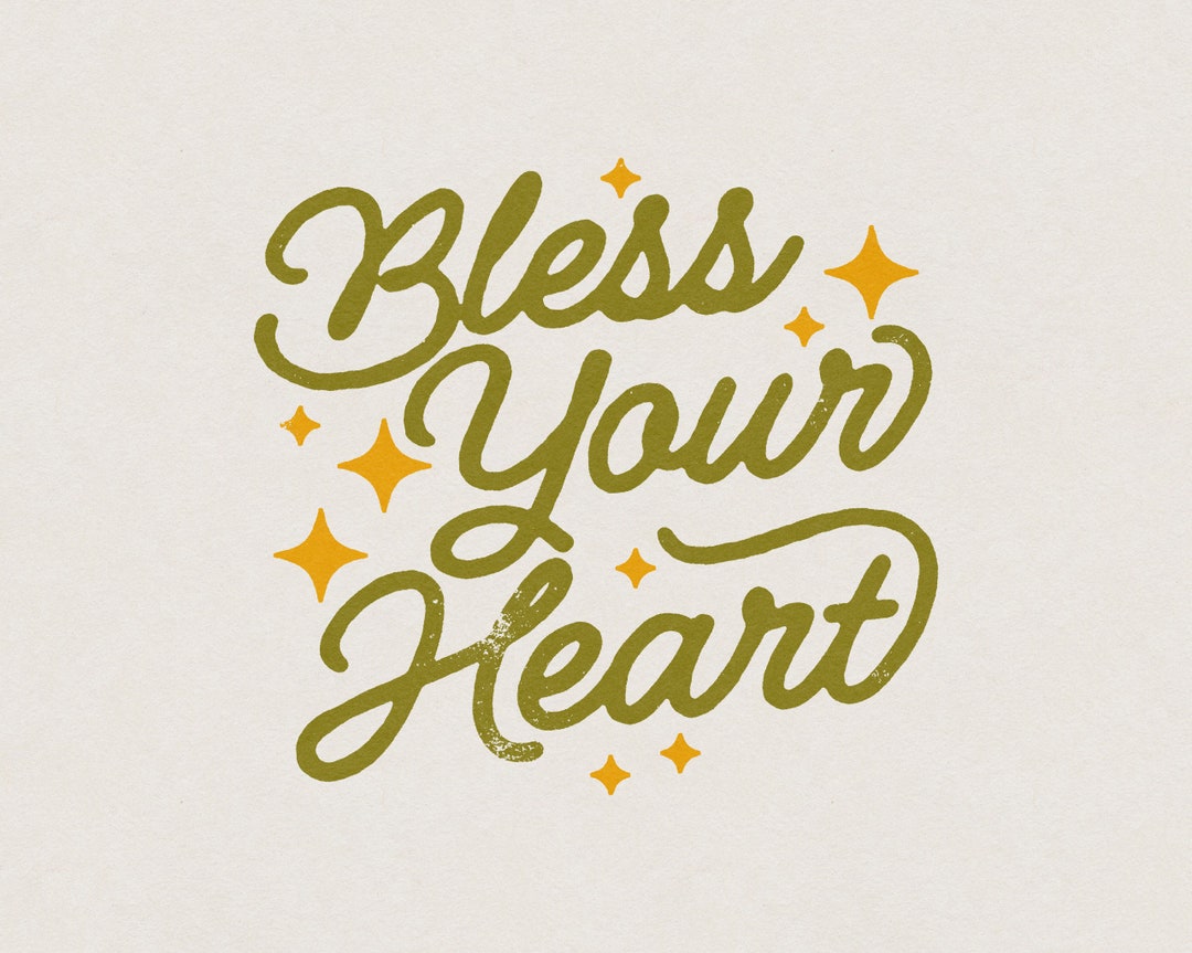 Bless Your Heart Funny & Humorous Southern Country Phrase and Saying ...