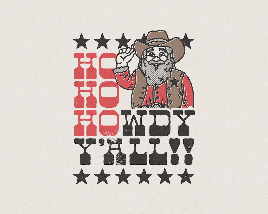 Ho Ho Howdy Y'all Western Southern Country Santa Claus Christmas Funny ...