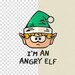 I'm an Angry Elf Funny Retro Vintage Christmas Transparent PNG Digital ...
