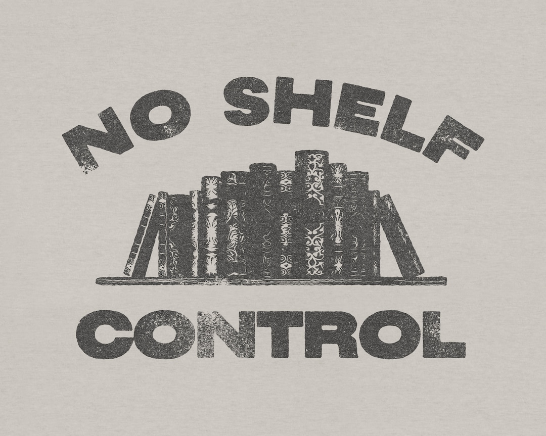 No Shelf Control Funny Book Lover Librarian Reading Transparent PNG ...
