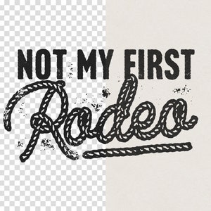 Not My First Rodeo American Cowgirl & Cowboy Vintage Country Western ...