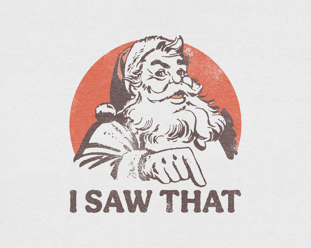 Santa I Saw That Funny Vintage Retro Christmas Transparent PNG Digital ...