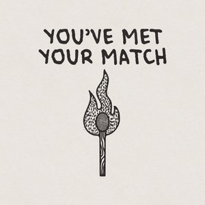 You've Met Your Match Cute & Funny Pun Retro Vintage Fire and ...