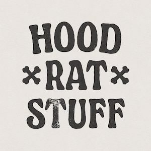 Hood Rat Stuff With My Friends, Love and Friendship, Funny & Humorous ...