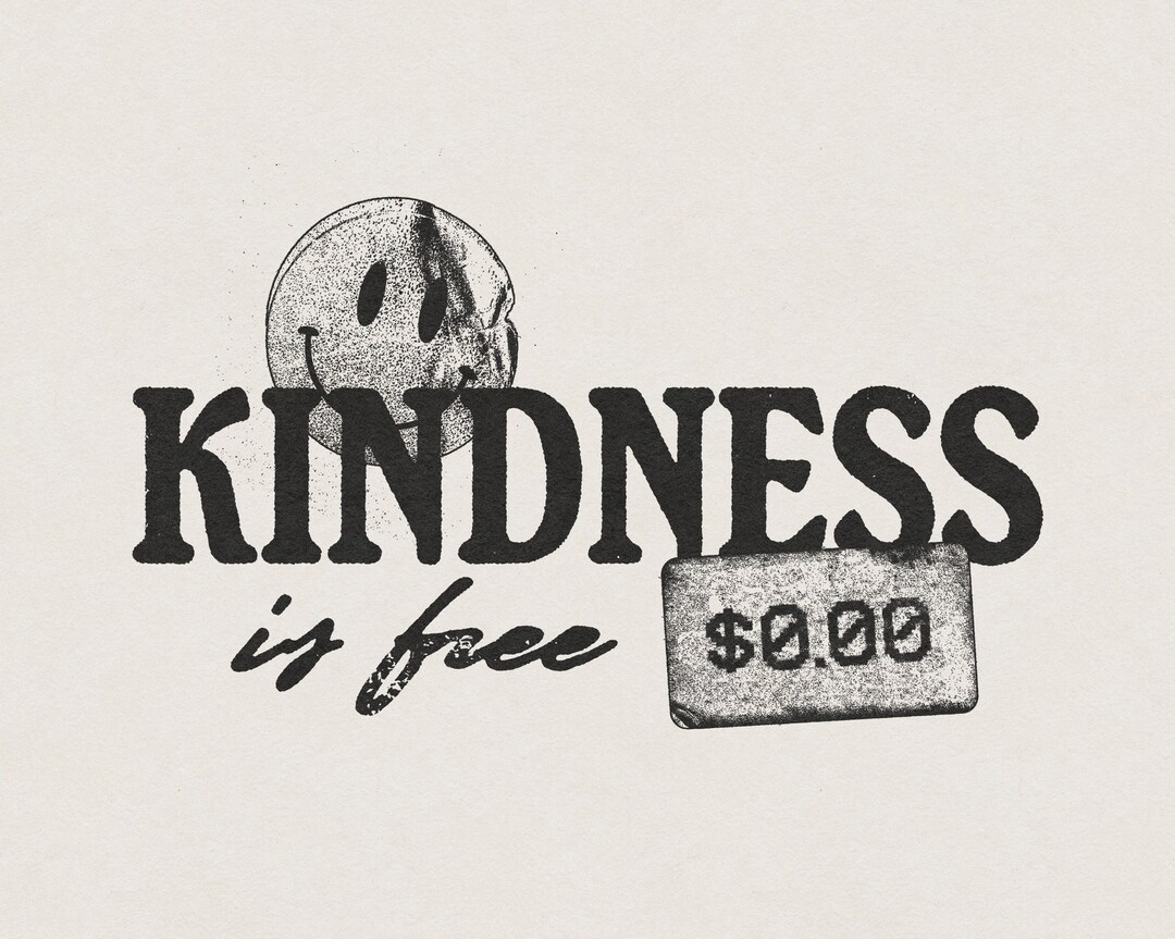 Kindness is Free Cute, Inspirational and Motivational Phrase and Saying ...