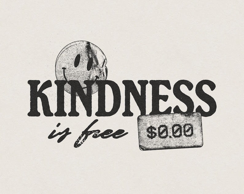 Kindness is Free Cute, Inspirational and Motivational Phrase and Saying ...