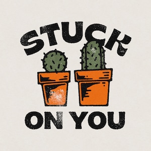 Stuck on You – Cute, Funny Retro Vintage Cactus Transparent PNG Digital ...