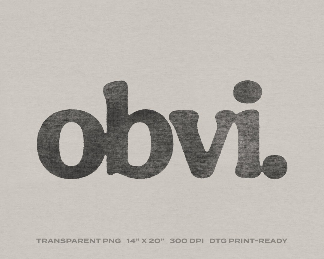 Obvi Funny Transparent PNG Digital Download for DTG Printing, DTF ...