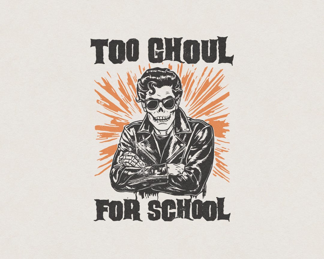 Too Ghoul for School 1950s Greaser Punk Halloween Funny & Humorous ...