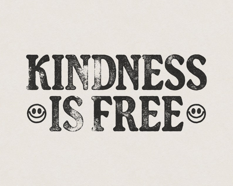 Kindness is Free Cute, Inspirational and Motivational Phrase and Saying ...