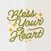 Bless Your Heart Funny & Humorous Southern Country Phrase and Saying ...