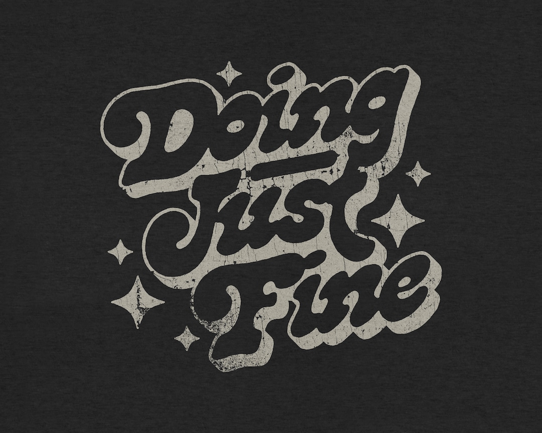 Doing Just Fine Vintage Retro Type Hipster Phrase Transparent PNG ...
