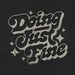 Doing Just Fine Vintage Retro Type Hipster Phrase Transparent PNG ...