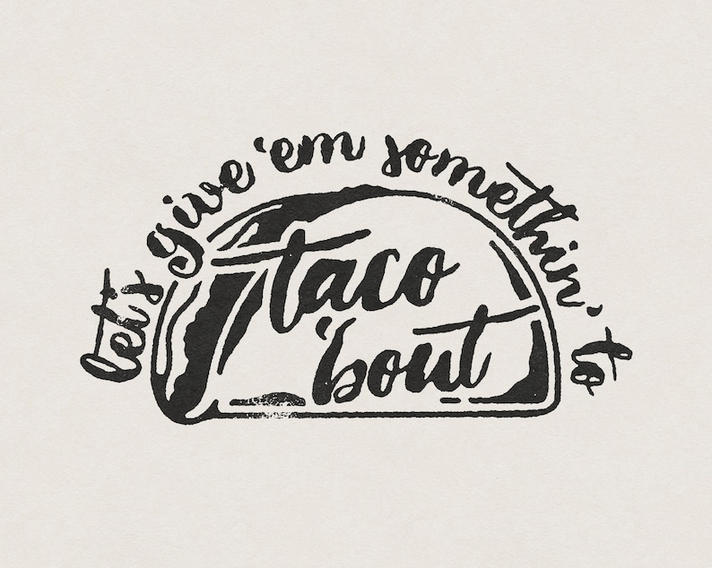 Let's Give 'em Something' to Taco 'bout Cinco De Mayo Mexican and ...