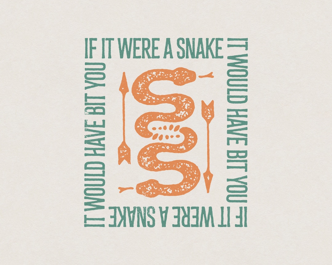 If It Were A Snake, It Would Have Bit You Western Southwestern American ...