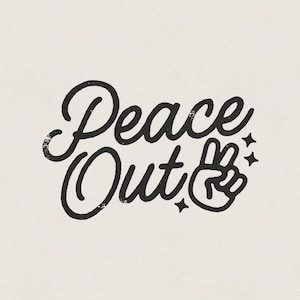 Peace Out Peace Sign Hand Retro Vintage Inspirational and Motivational ...