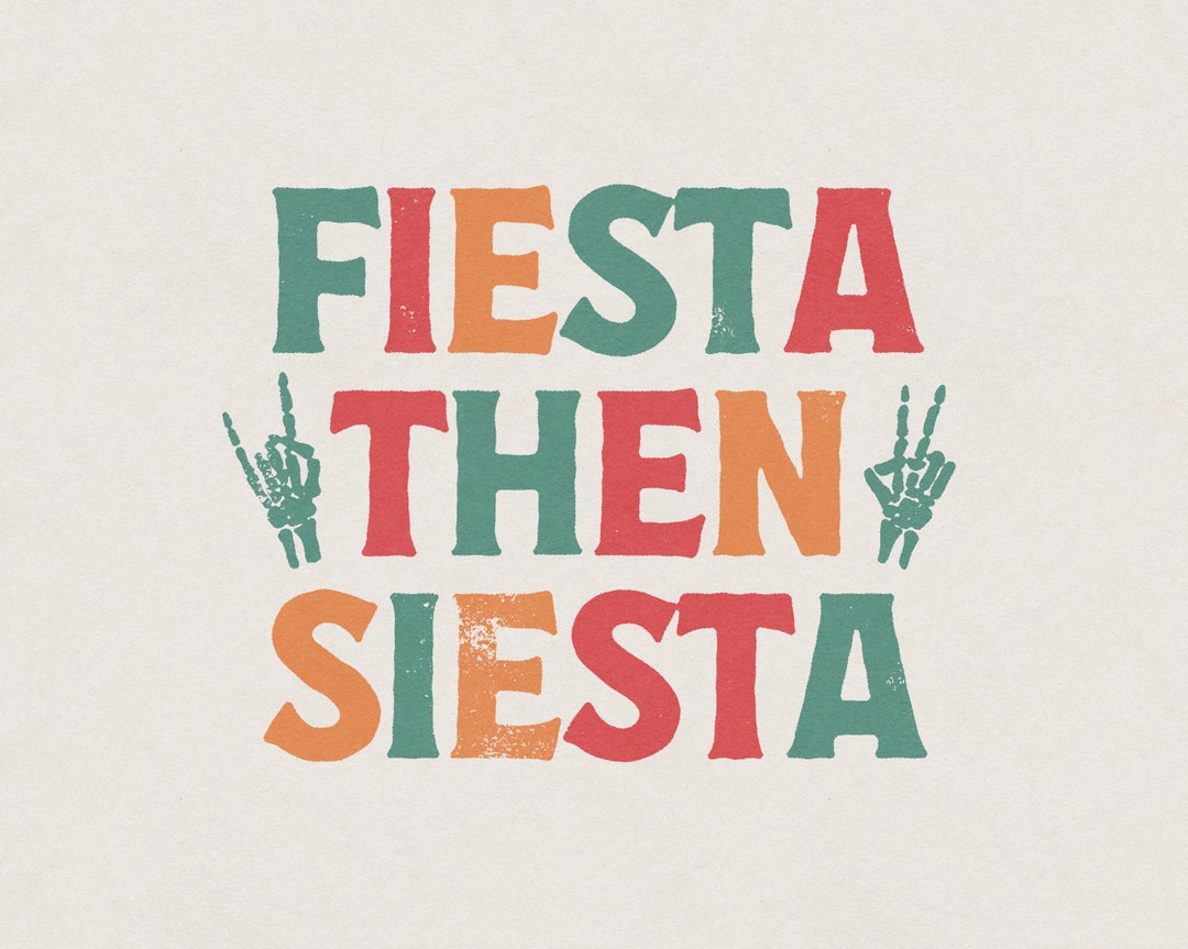 Siesta Then Fiesta Mexican Hispanic Party Then Nap and Sleep Funny ...