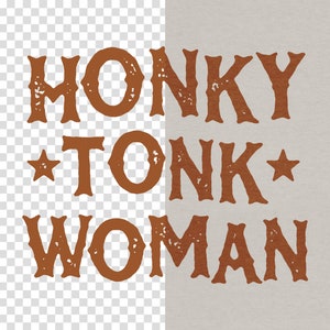 Honky Tonk Woman Country Girl Nashville and Texas Transparent PNG ...
