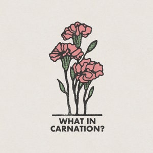 What in Carnation – Funny Flower Plant Lover Vintage Transparent PNG ...