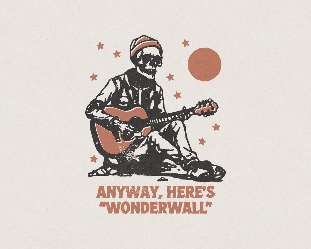 Anyway, Here's Wonderwall Funny & Humorous Oasis Hipster Skeleton ...