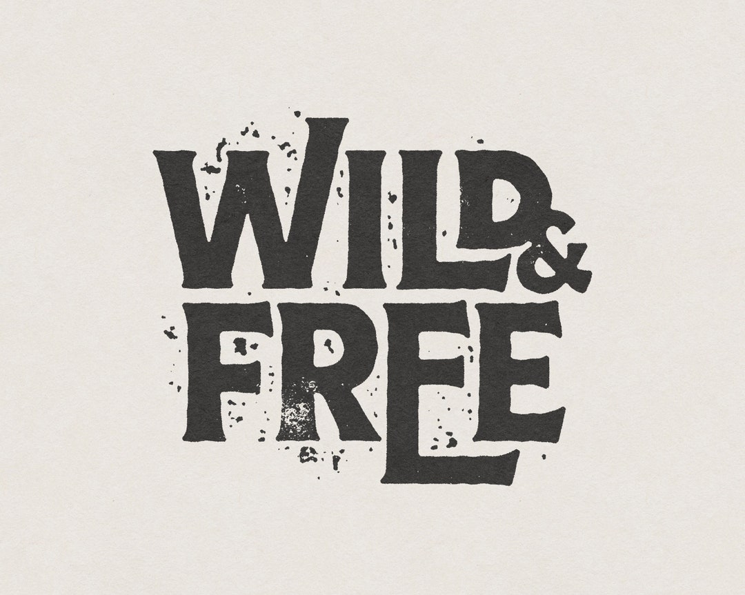 Wild & Free Inspirational Typography Western Country Cowboy Phrase and ...