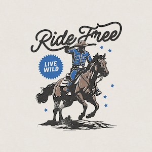 Ride Free Live Wild Western Outlaw Cowboy American Country Horse ...