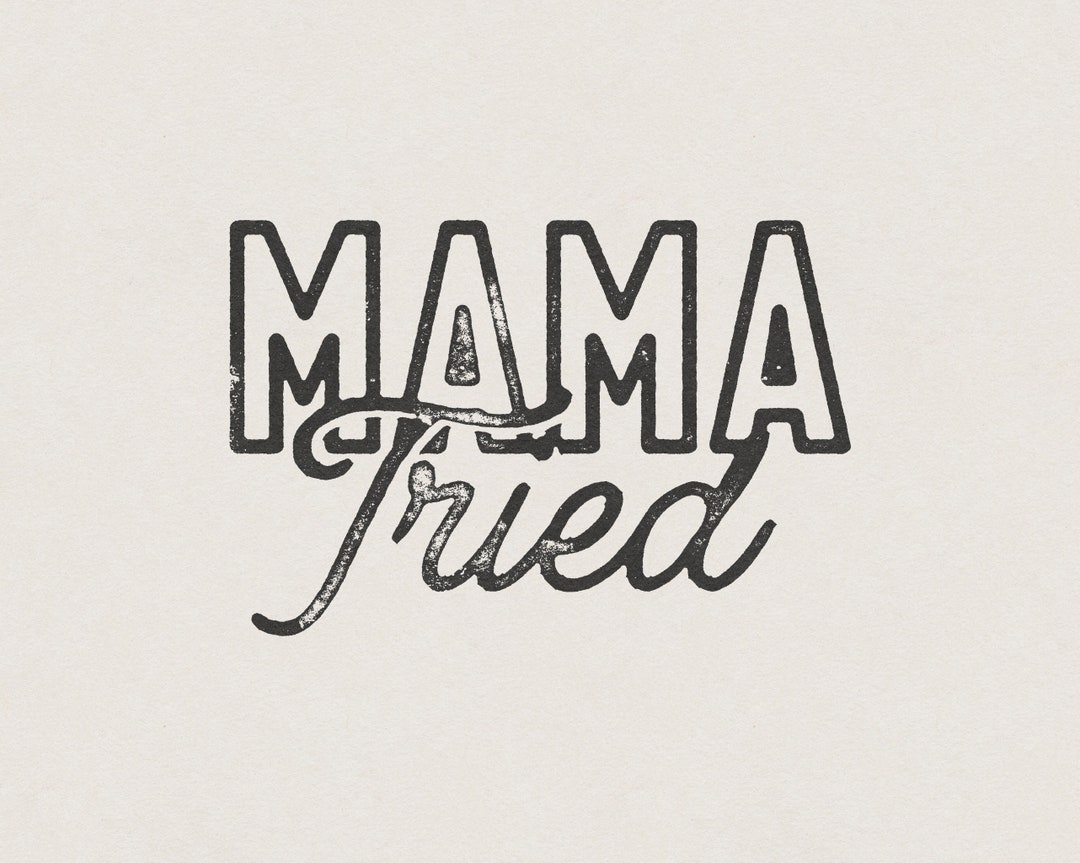 Mama Tried Funny & Humorous Southern Country Phrase and Saying for Moms ...