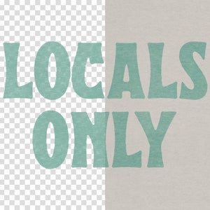 Locals Only Beach Vibes Transparent PNG Digital Download for DTG ...