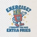 Exercise? Extra Fries Cute Funny Retro Vintage Diner Mascot Cartoon ...