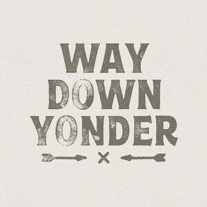 Way Down Yonder Funny & Humorous Southern Country Phrase and Saying ...