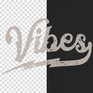 Vibes, Good Vibes Transparent PNG Digital Download for DTG Printing ...