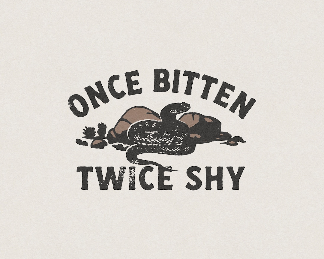 Once Bitten, Twice Shy Wild West American Country Desert Snake Phrase & Saying Retro Vintage ...