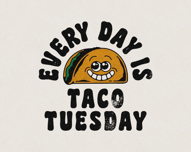 Every Day is Taco Tuesday Cute Funny Mexican Food Retro - Etsy