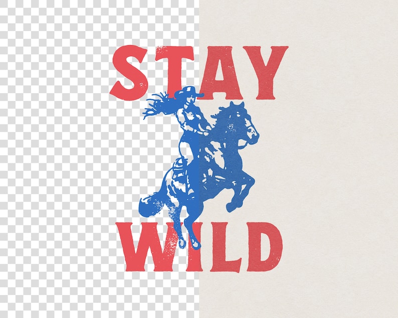 Stay Wild Southern Western Cowgirl Cowboy American Country Rodeo Horse ...