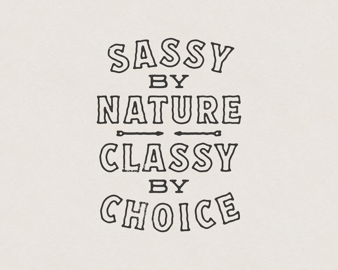Sassy and Classy Fancy Bougie Funny & Humorous Type Text Phrase and ...