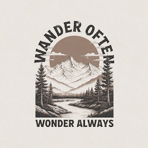 Wander Often Wonder Always American Mountain Forest Landscape Adventure ...