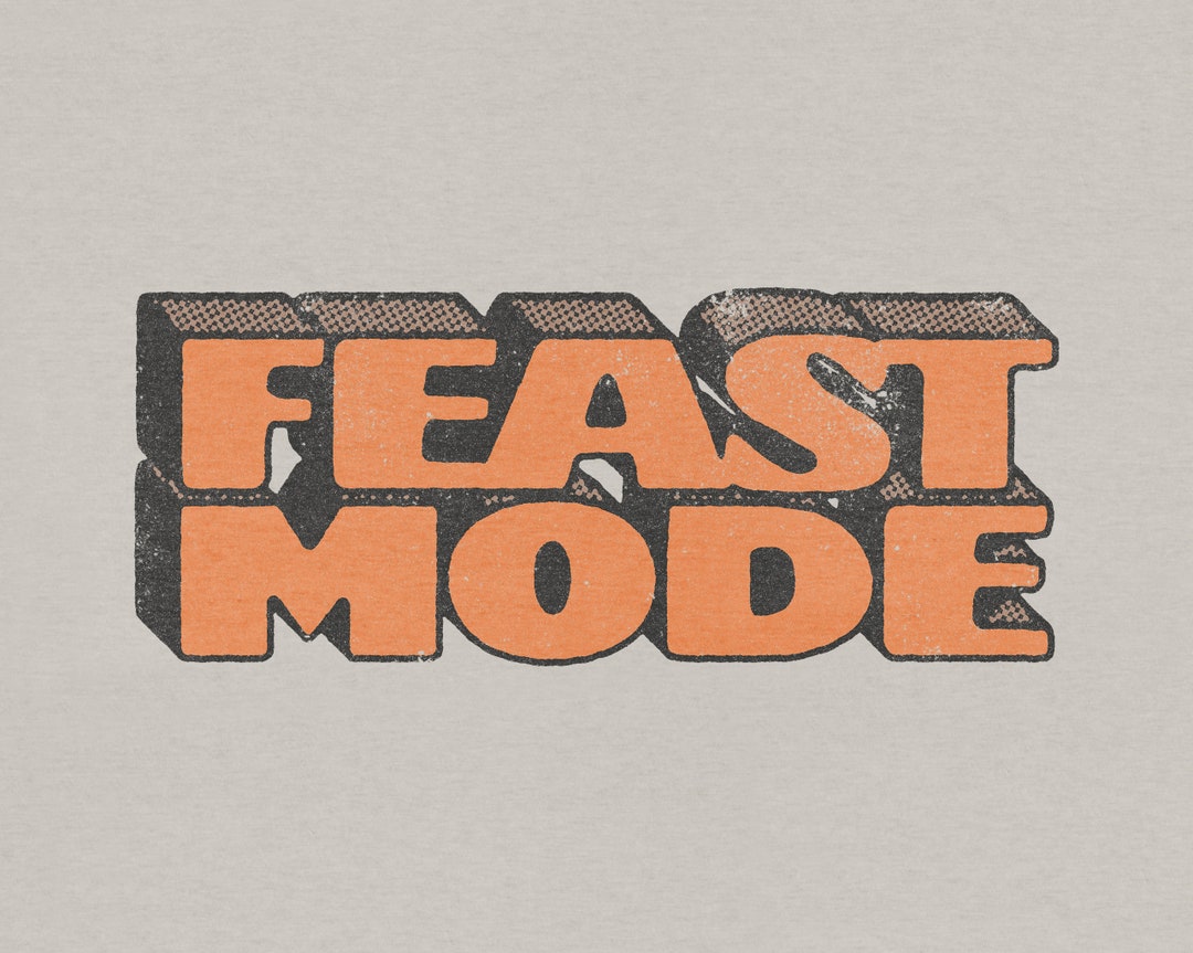 Feast Mode Funny Thanksgiving Saying Transparent PNG Digital Download ...