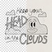 Keep Your Head in the Clouds Motivational Cute Retro Vintage Hand Drawn ...