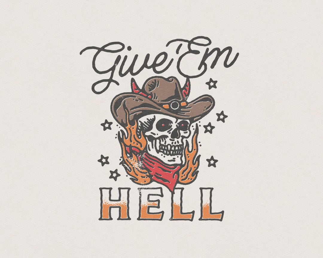 Give 'em Hell Devil Outlaw Cowboy Skull Western Country Desert Funny ...