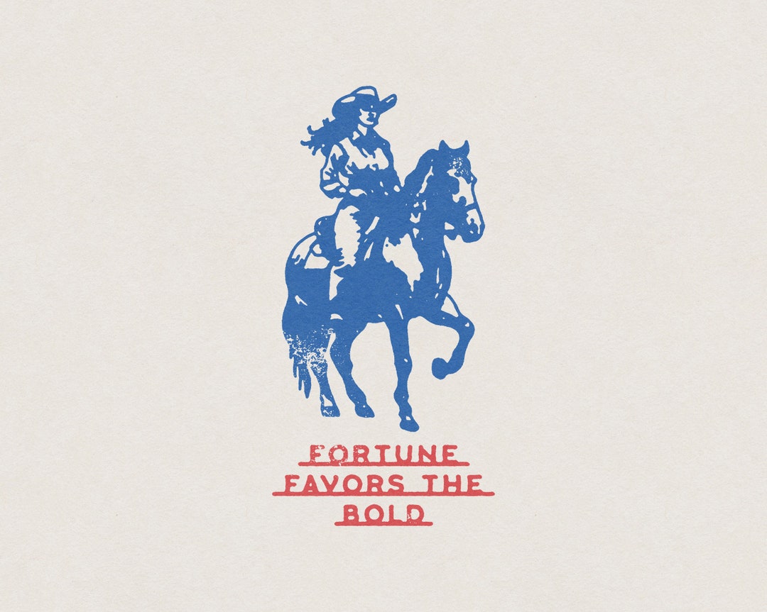 Fortune Favors the Bold Western Cowgirl Proverb American Country Rodeo ...