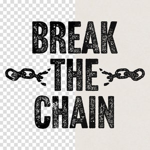 Break the Chain for Freedom Juneteenth Statement Phrase and Saying for ...