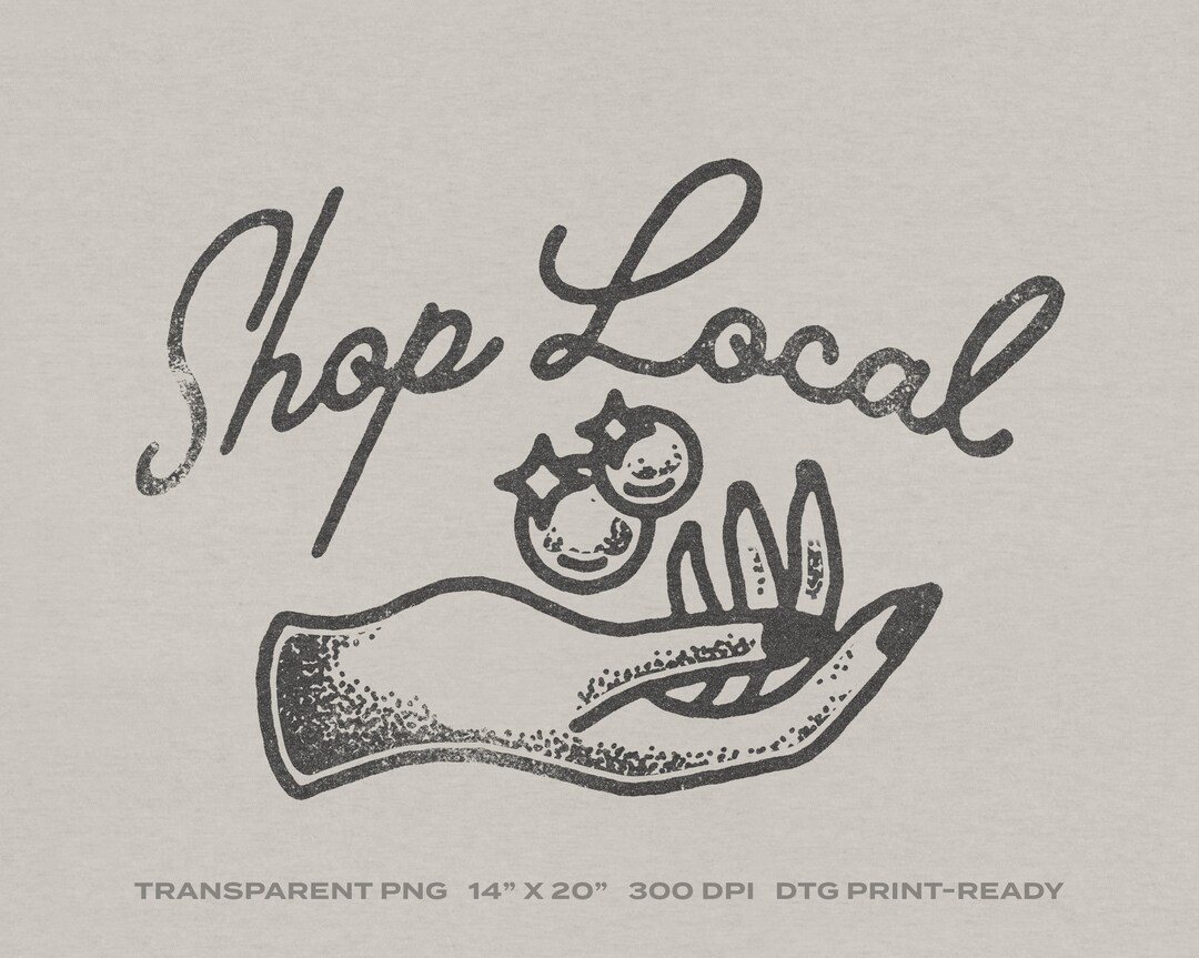 Shop Local, Support Local Transparent PNG Digital Download for DTG ...