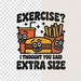 Exercise? Extra Size Funny Fast Food Hamburger, Fries & Drink Retro ...