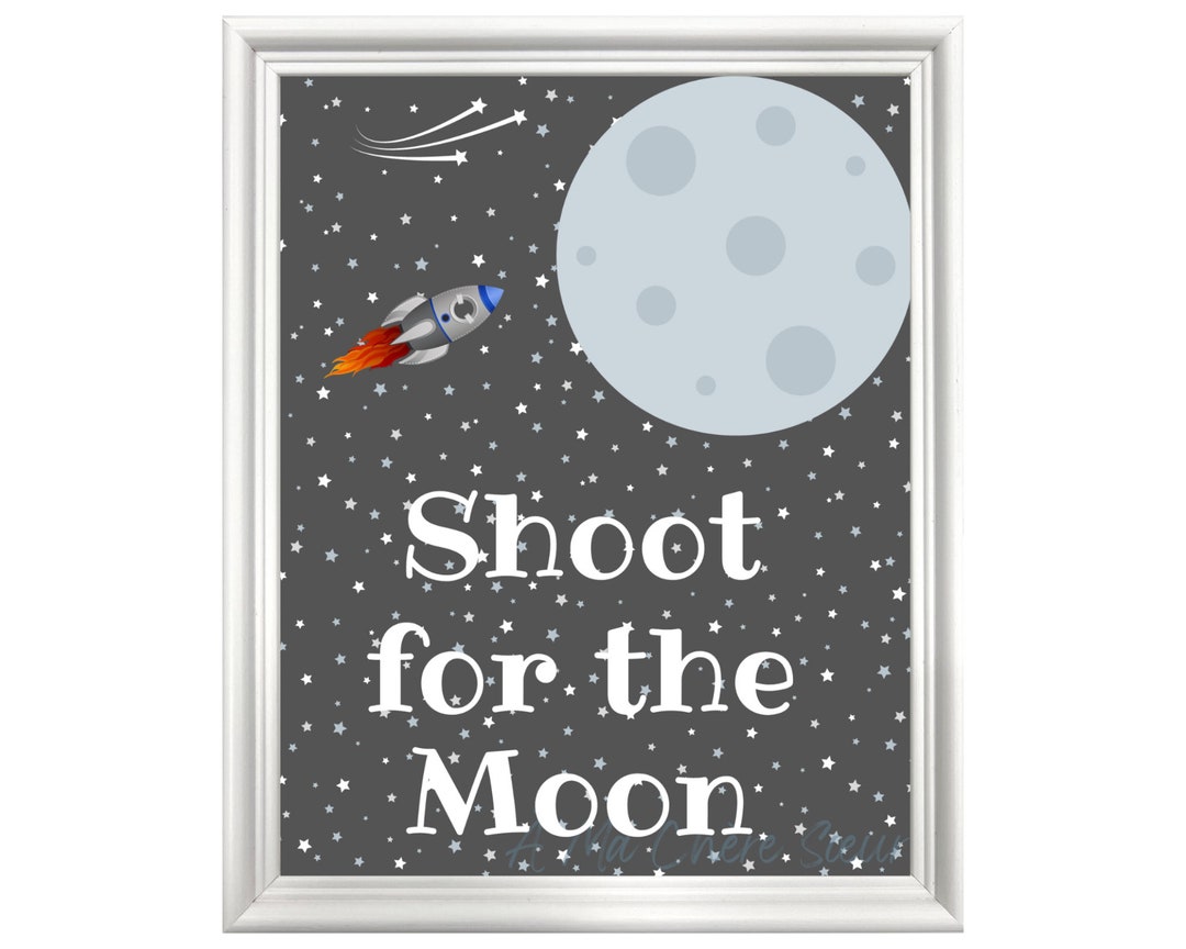 Shoot for the Moon Wall Art – Printable Space Quote | Nursery & Kids ...