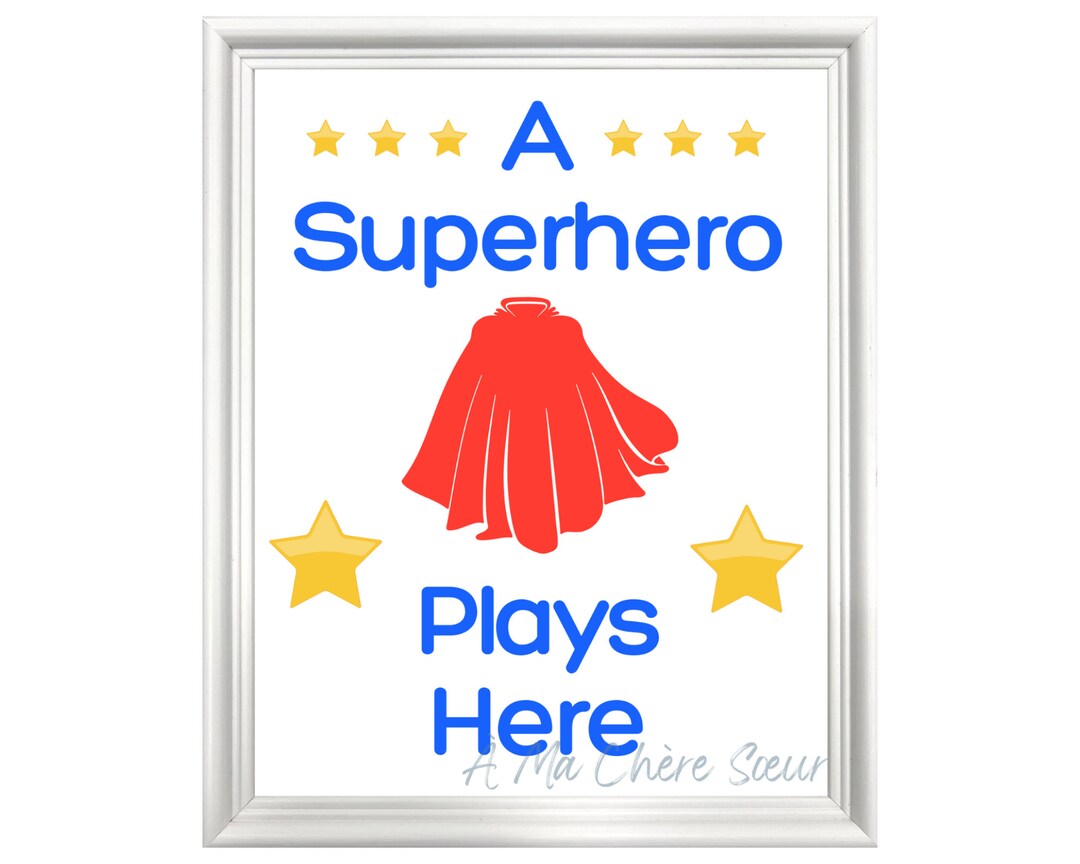 A Superhero Plays Here Wall Art – Printable Kids Room Decor | Superhero ...