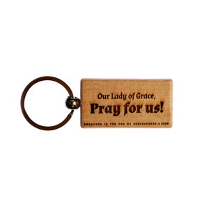 Our Lady of Grace, Hand-colored, Solid Wood Keychain, Engraved in the ...