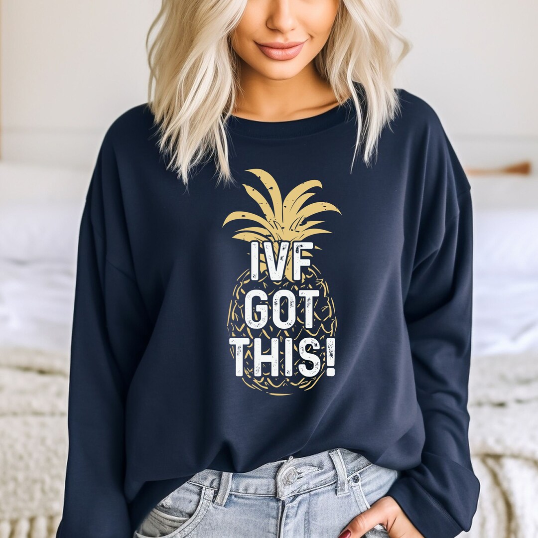 IVF Sweatshirt,ivf Pregnancy Announcement,ivf Funny Pineapple ...